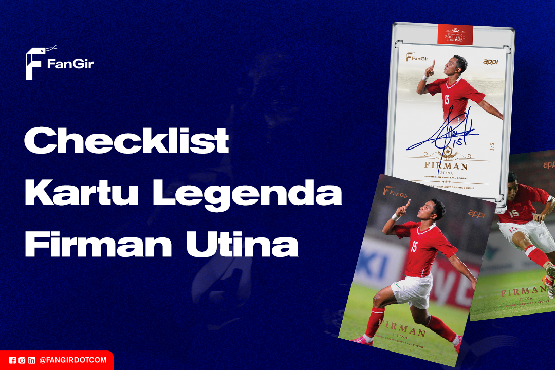 Checklist Kartu Legenda Firman Utina – FanGir.com