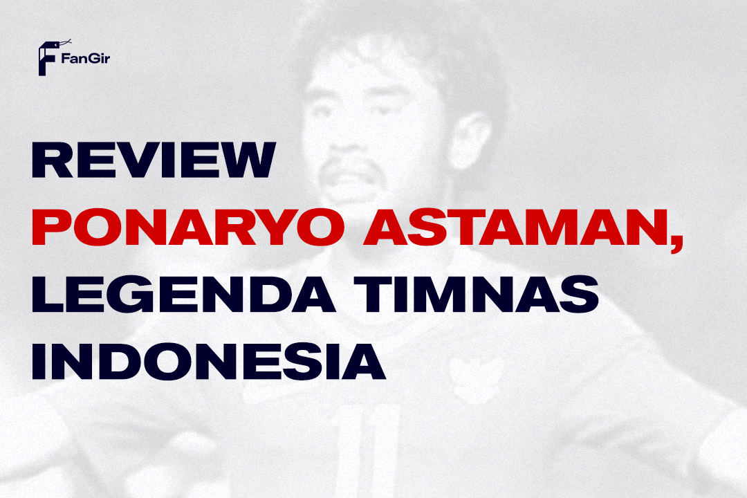 Review Ponaryo Astaman, Legenda Timnas Indonesia – FanGir.com