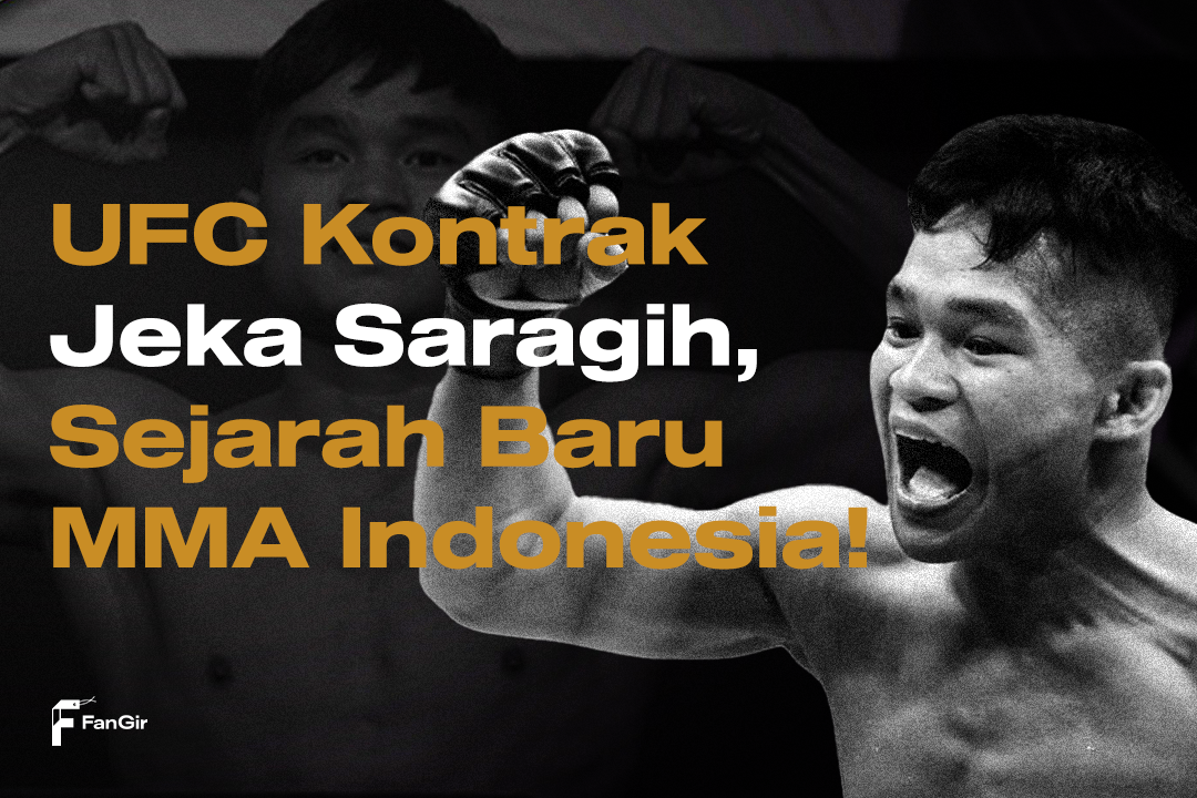 UFC Kontrak Jeka Saragih, Sejarah Baru MMA Indonesia! – FanGir.com